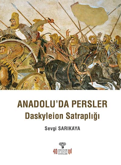 Anadolu'da Persler. Daskyleion Satrapligi