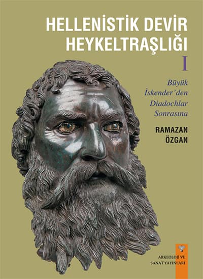 Hellenistik Devir Heykeltrasligi 1 - Buyuk Iskender'den Diadochlar ...