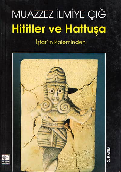 Hititler ve Hattusa Istar'in Kaleminden