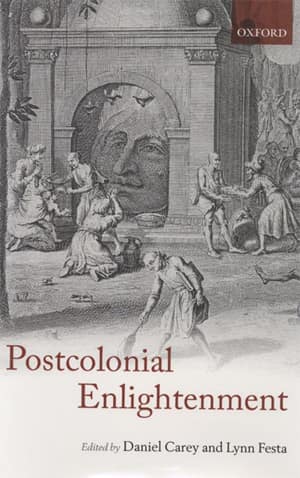 The Postcolonial Enlightenment. Eighteenth-century Colonialism and ...